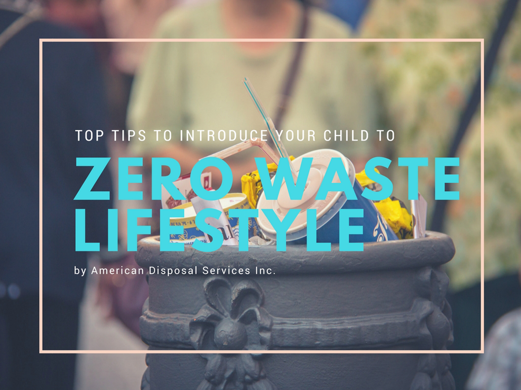 Top tips for teaching kids about living a Zero Waste Life